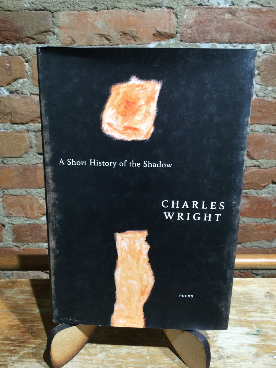 Wright, Charles: A Short History of the Shadow [used hardcover] – Open ...