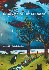 Levine, Julia B.: Lullaby for the Sixth Extinction – Open Books: A Poem ...