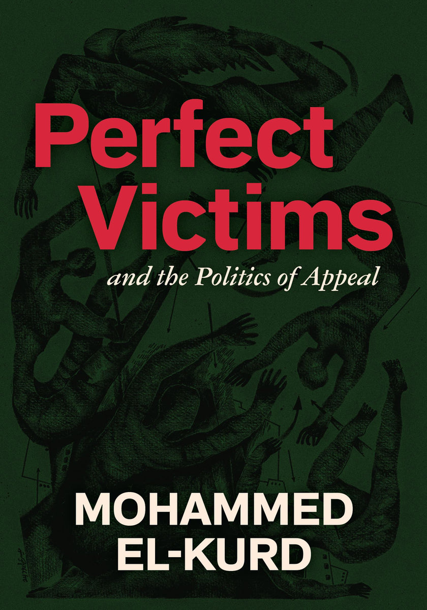 [W4G] El-Kurd, Mohammed: Perfect Victims – Open Books: A Poem Emporium