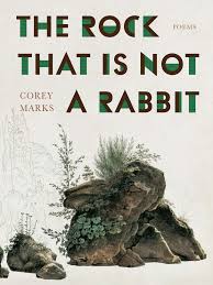 Marks, Corey: The Rock That Is Not a Rabbit – Open Books: A Poem Emporium