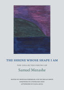 Menashe, Samuel: The Shrine Whose Shape I Am: The Collected Poetry of ...